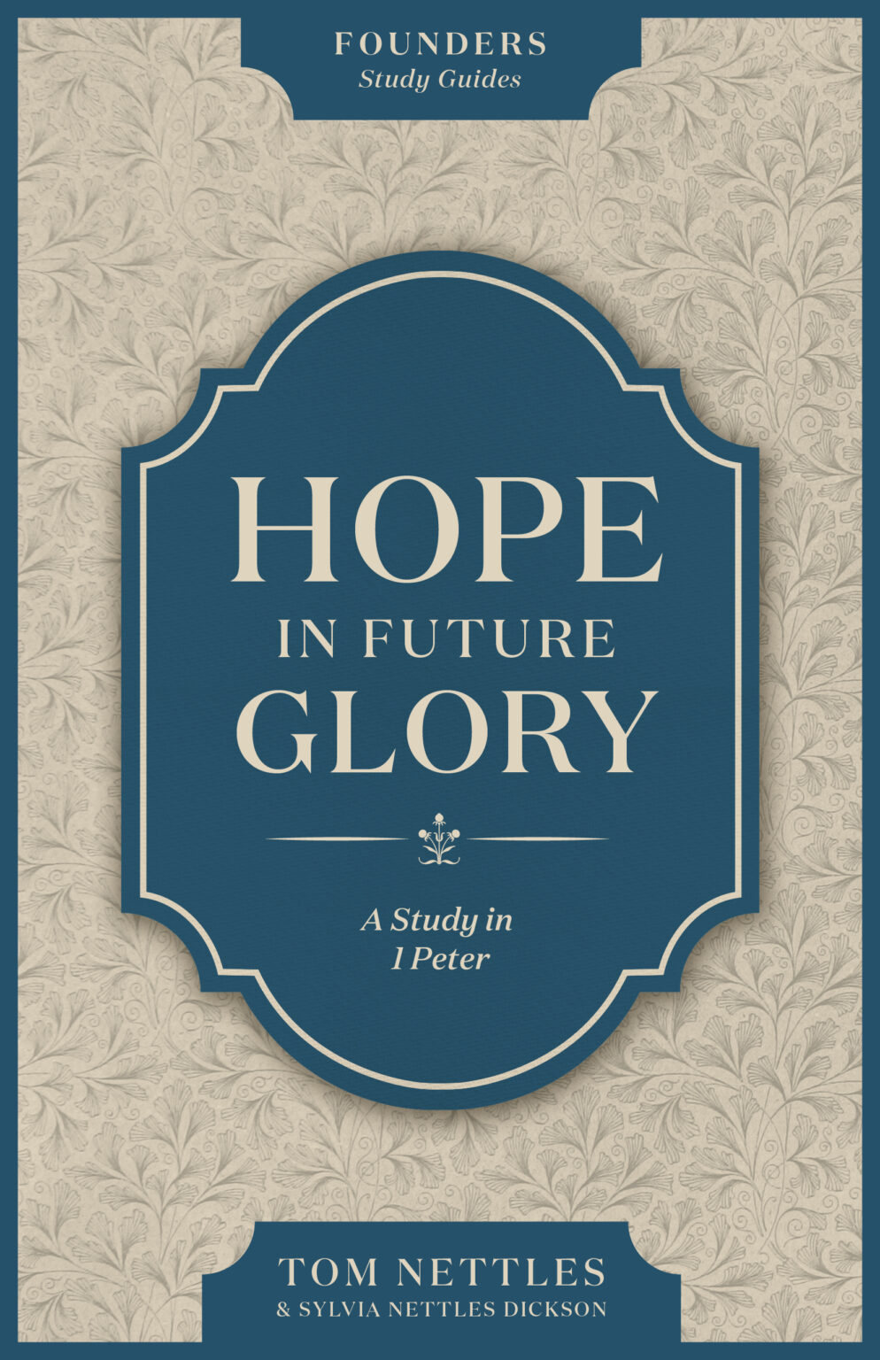 Hope in Future Glory - Founders Press